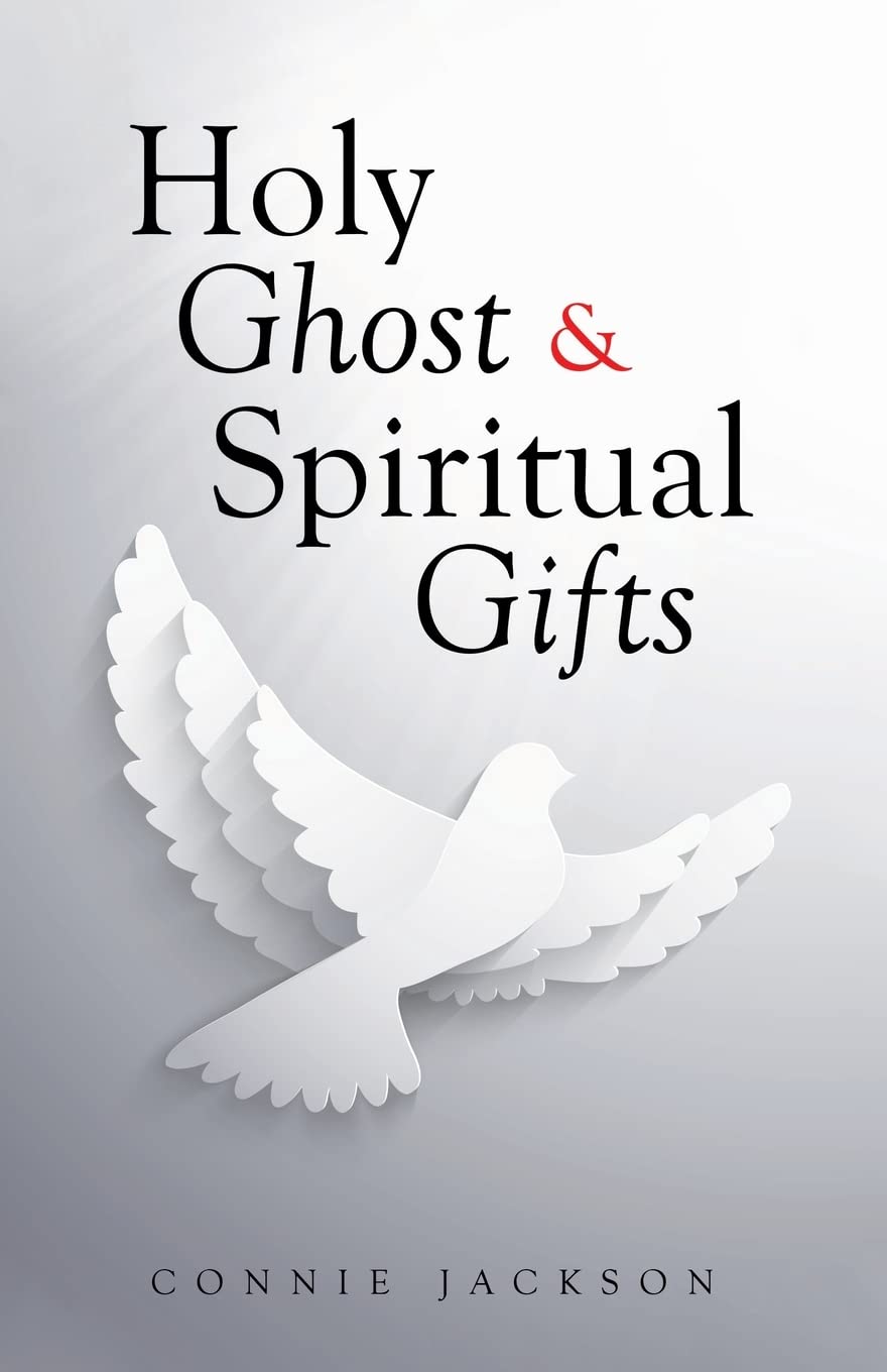 Holy Ghost & Spiritual Gifts: Jackson, Connie: 9781664260085: Amazon ...