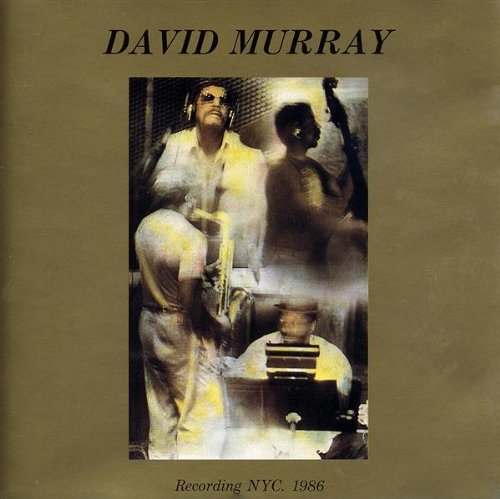 Murray, David - David Murray: Recording NYC. 1986 - Amazon.com Music