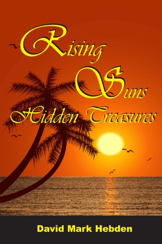 Rising Suns, Hidden Treasures - Kindle edition by Hebden, David Mark ...