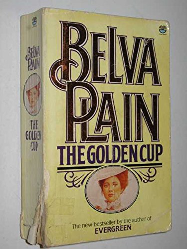 The Golden Cup: Belva Plain: 9780006174202: Amazon.com: Books