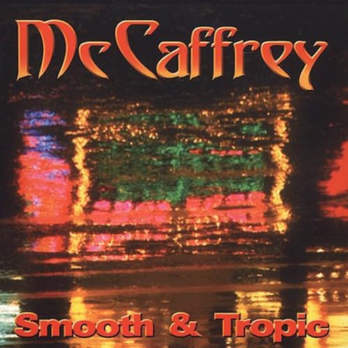 McCaffrey Smooth and Tropic: McCaffrey, Morris O'Connor, Mark Linford ...