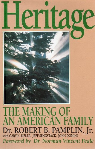 Heritage: The Making of an American Family: Robert B. Pamplin, Jeff ...