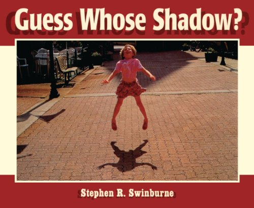Guess Whose Shadow? : Swinburne, Stephen R.: Amazon.co.uk: Books