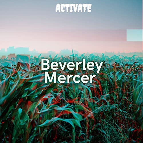 Amazon MusicでBeverley MercerのActivateを再生する