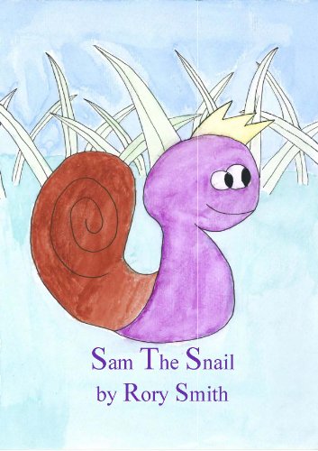 Sam the Snail (English Edition) eBook : Smith, Rory, Child Writes ...