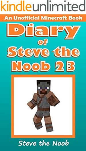 Amazon.com: Diary of Steve the Noob 32 (An Unofficial Minecraft Book) (Diary of Steve the Noob ...