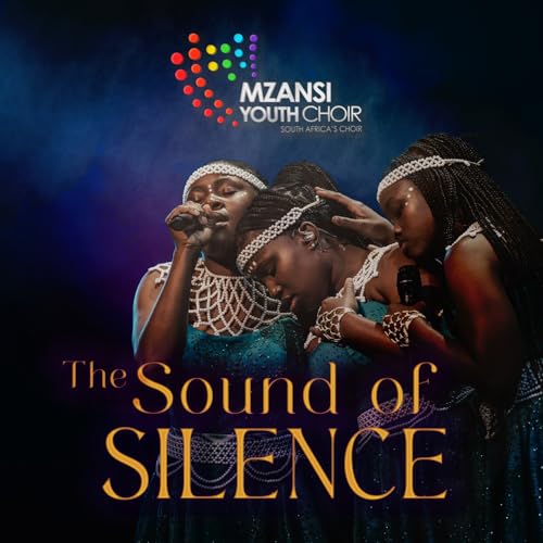Play The Sound of Silence by Mzansi Youth Choir on Amazon Music Unlimited