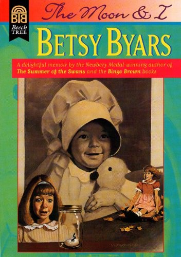 The Moon And I (Turtleback School & Library Binding Edition): Byars ...