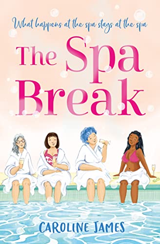 The Spa Break: A laugh out loud and heartwarming novel about friendship ...