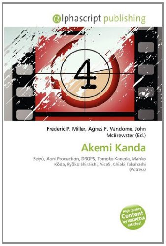 Akemi Kanda: Seiyū, Aoni Production, DROPS, Tomoko Kaneda, Mariko Kōda, Ryōko Shiraishi, Aice5 ...