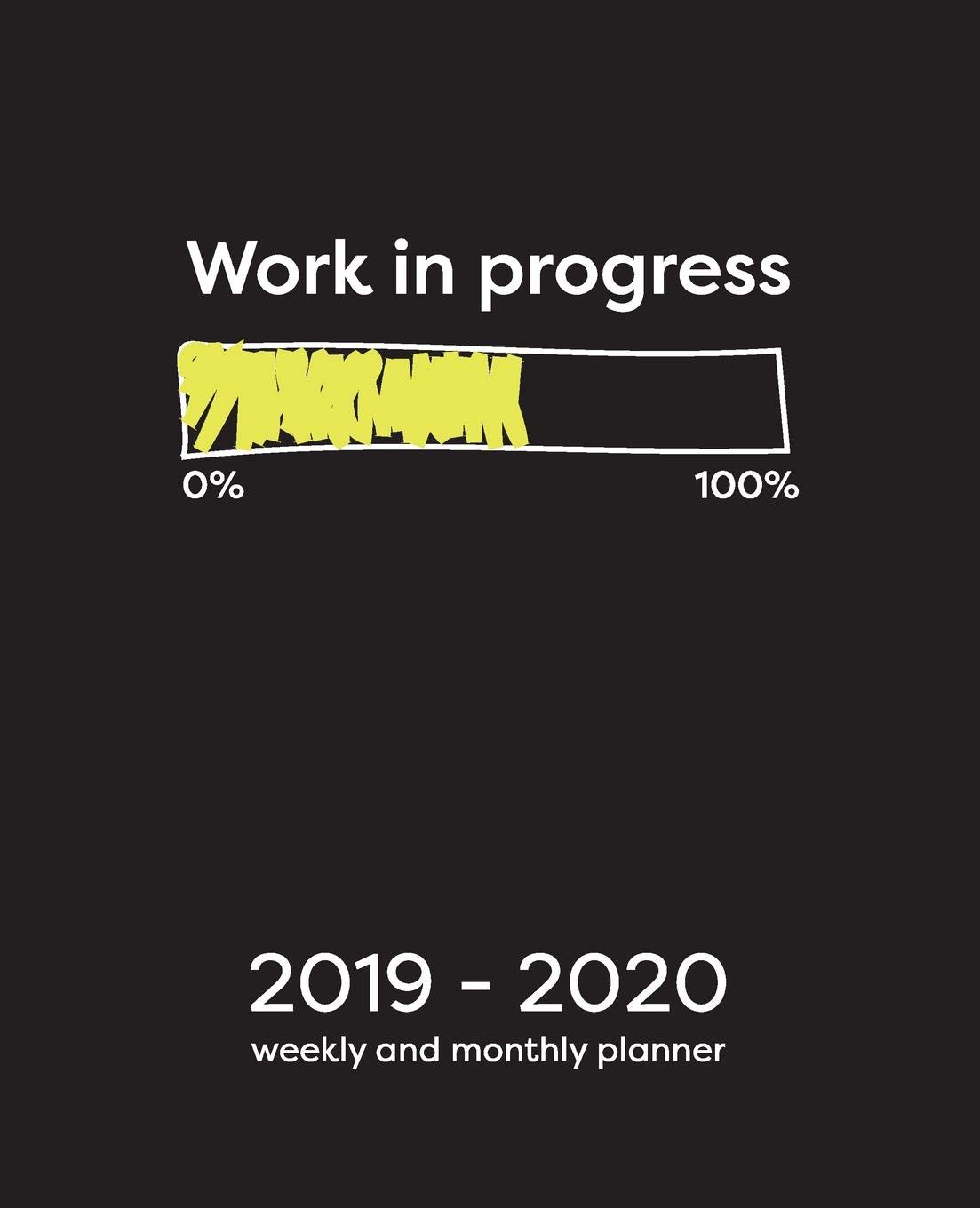 Amazon.com: Work In Progress: Weekly and Monthly Planner: Calendar ...