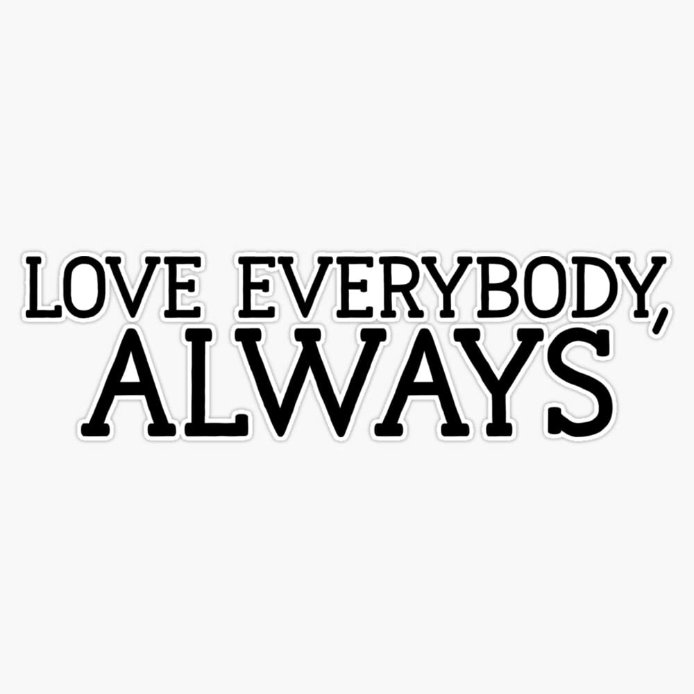 Love Everybody Bumper Stickers