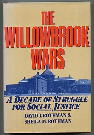 The Willowbrook Wars: Rothman, David J., Rothman, Sheila M ...