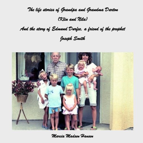 Darton Durfee & Ancestors (Hansen Family Tales): Hansen, Marcia ...