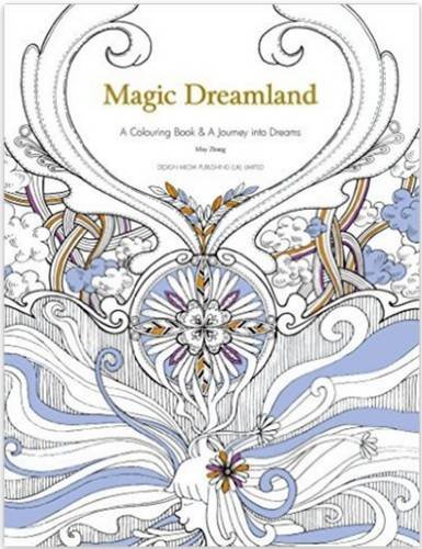 Magic Dreamland: A Coloring Book and A Journey into Dreams: Zhang, May ...