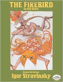 The Firebird in Full Score (Original 1910 Version) (Dover Orchestral Music Scores): Stravinsky ...