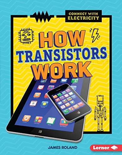 How Transistors Work (Connect with Electricity) - Kindle edition by ...