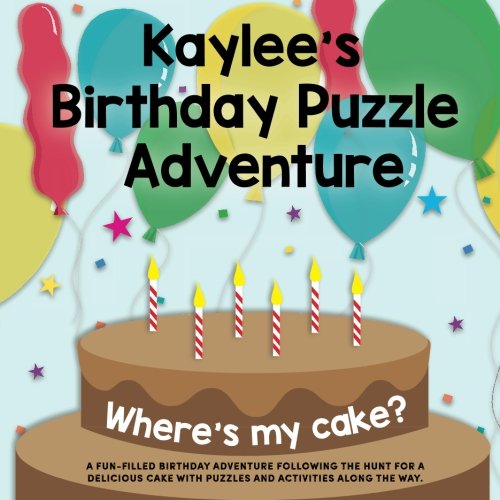Kaylee's Birthday Puzzle Adventure: Where's my cake? Featuring full ...