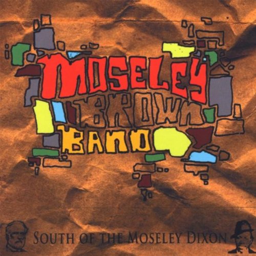 South of The Moseley Dixon by Moseley Brown Band on Prime Music
