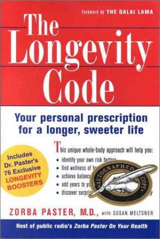 The Longevity Code: Your Personal Prescription for a Longer, Sweeter Life: Paster, Zorba, Paster ...