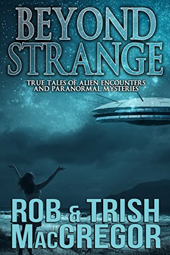 Amazon.com: Beyond Strange: True Tales of Alien Encounters and ...