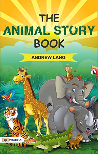 The Animal Story Book eBook : Andrew Lang: Amazon.in: Kindle Store