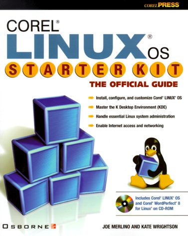 Corel LINUX OS Starter Kit: The Official Guide (CD-ROM included ...