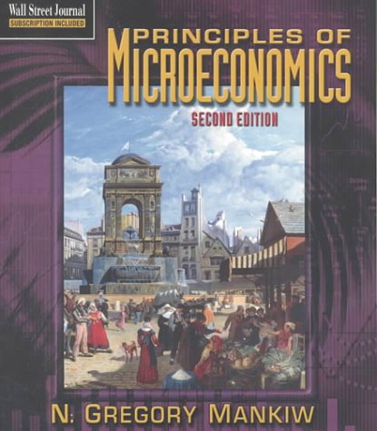 Principles of Microeconomics, 2nd edition: N. Gregory Mankiw ...