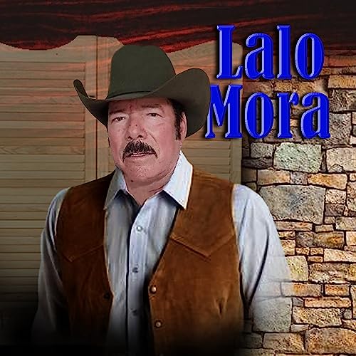 Play Lalo Mora by Lalo Mora on Amazon Music