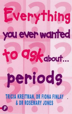Everything You Ever Wanted to Know About Periods: Amazon.co.uk ...