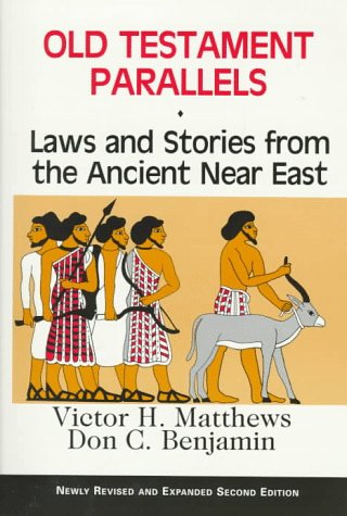 Old Testament Parallels (Fully Expanded and Revised): Matthews, Victor ...