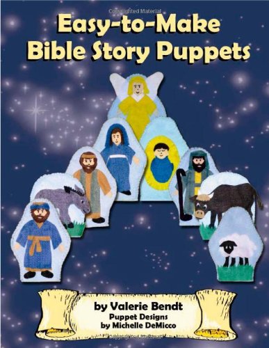 Easy-to-Make Bible Story Puppets: Valerie Bendt, Michelle DeMicco ...