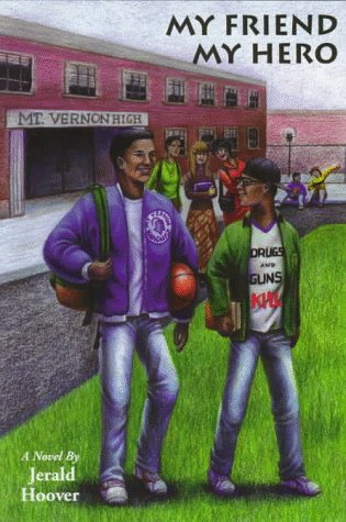 My Friend My Hero: Hoover, Jerald Levon: 9781555237769: Amazon.com: Books