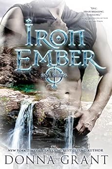 Iron Ember (Skye Druids Book 1) - Kindle edition by Grant, Donna. Paranormal Romance Kindle ...