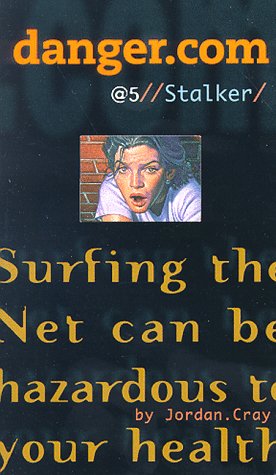 Stalker (Danger.com, No. 5): Cray, Jordan: 9780689814761: Amazon.com: Books