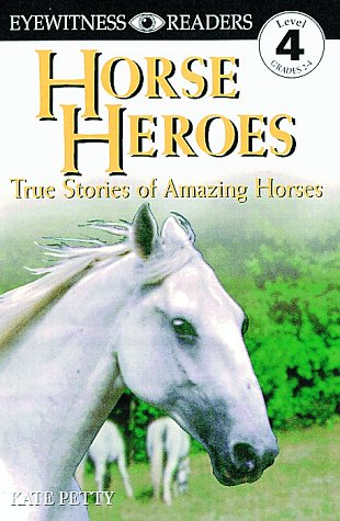 Amazon.com: DK Readers: Horse Heroes (Level 4: Proficient Readers) (DK ...