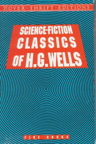 Science-Fiction Classics of H.G. Wells (Dover Thrift Editions): Wells ...