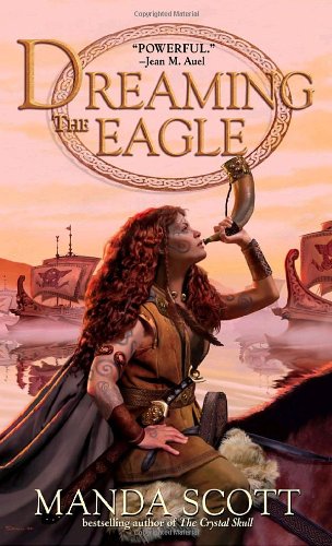 Dreaming the Eagle: Scott, Manda: 9780440241089: Amazon.com: Books