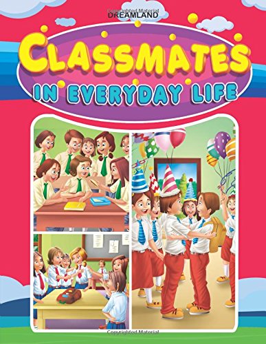 Classmates In Everyday Life: Dreamland Publications: 9789350895771 ...