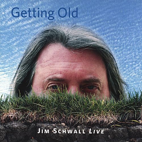 Jim Schwall - Getting Old - Amazon.com Music