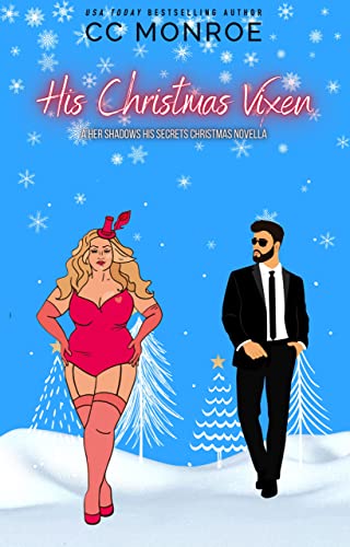 His Christmas Vixen: A Her Shadows His Secrets Novella - Kindle edition by Monroe, CC ...