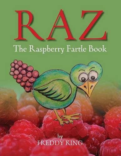 Raz - The Raspberry Fartle Book: King, Freddy: 9781909204348: Books ...