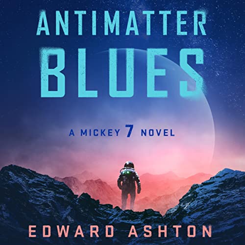 Amazon.com: Mickey7: A Novel (Audible Audio Edition): Edward Ashton ...