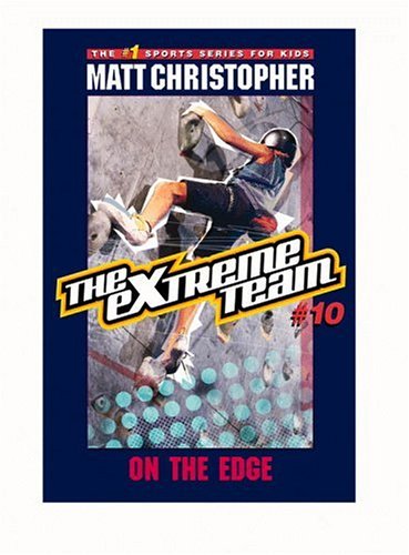 Amazon.com: On the Edge (10) (The Extreme Team, 10): 9780316156394 ...