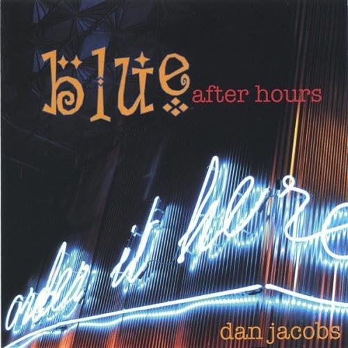 Blue After Hours: Randy Dorman, Lynn Hammann, Brian Kilgore, Jonathan ...