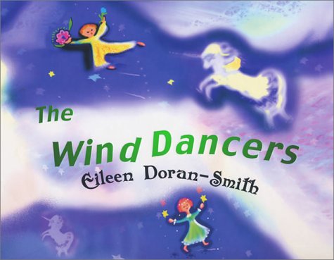 The Wind Dancers: Doran-Smith, Eileen J.: 9781929489701: Amazon.com: Books