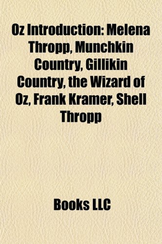 Oz Introduction: Melena Thropp, Munchkin Country, Gillikin Country, the ...
