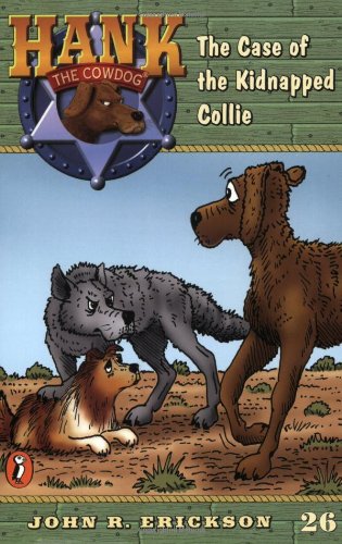 The Case of the Kidnapped Collie (Hank the Cowdog, No. 26): Erickson ...