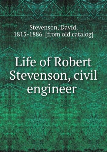 Life of Robert Stevenson, Civil Engineer: Amazon.com: Books
