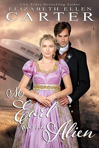 My Earl was an Alien - Kindle edition by Carter, Elizabeth Ellen ...